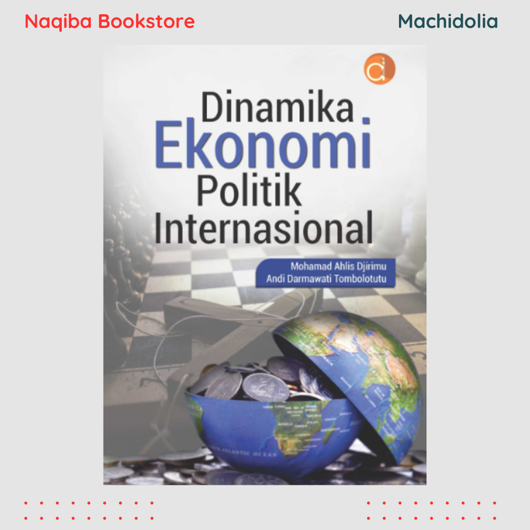 Jual Deepublish Buku Dinamika Ekonomi Politik Internasional Di Seller Machidolia - Sardonoharjo ...
