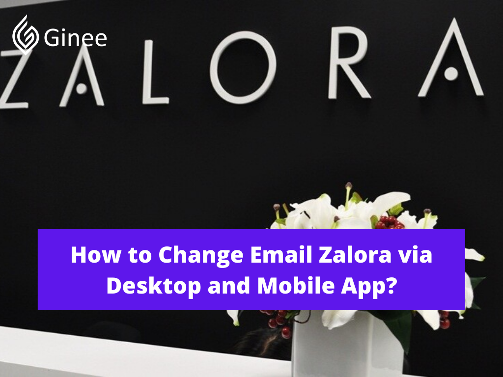 How To Change Email Zalora Via Desktop And Mobile App Ginee