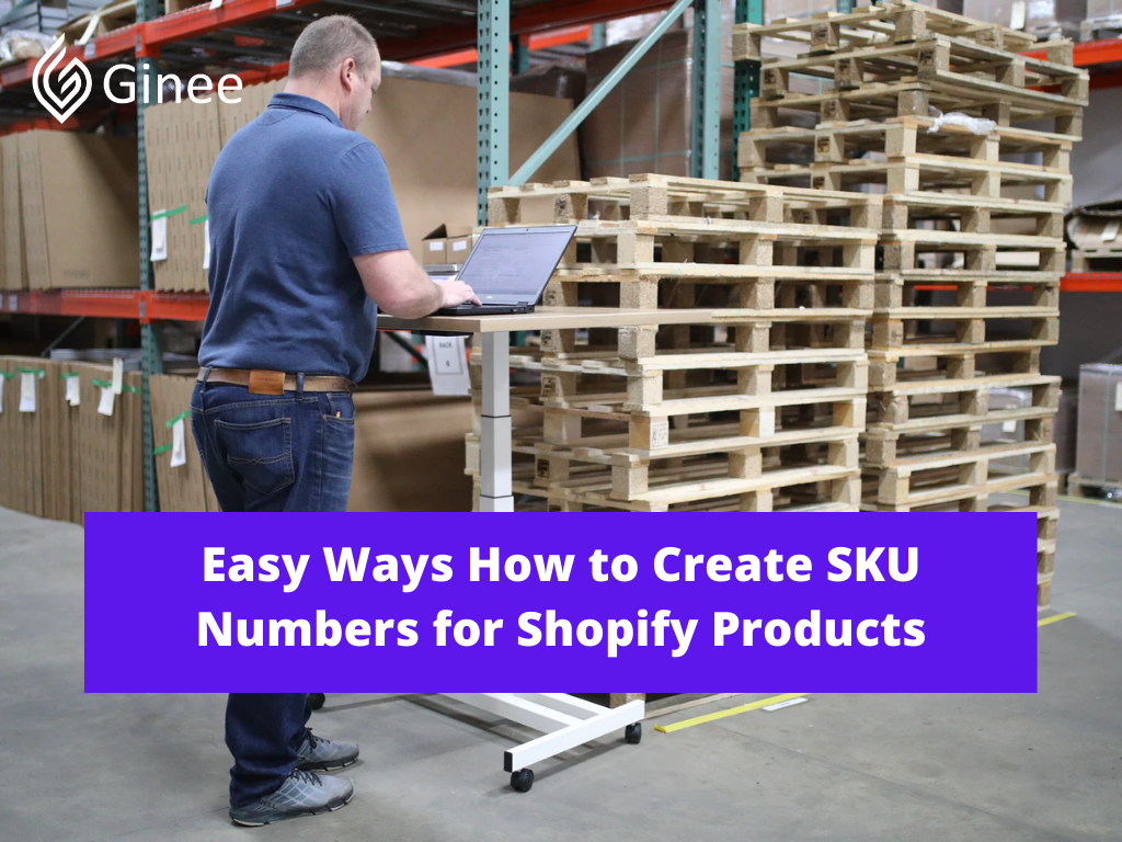 Easy Ways How To Create SKU Numbers For Shopify Products Ginee
