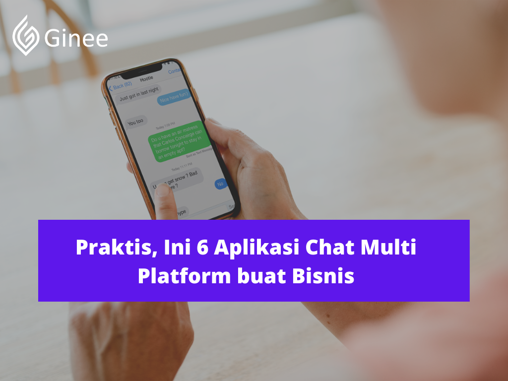 Praktis, Ini 6 Aplikasi Chat Multi Platform buat Bisnis - Ginee
