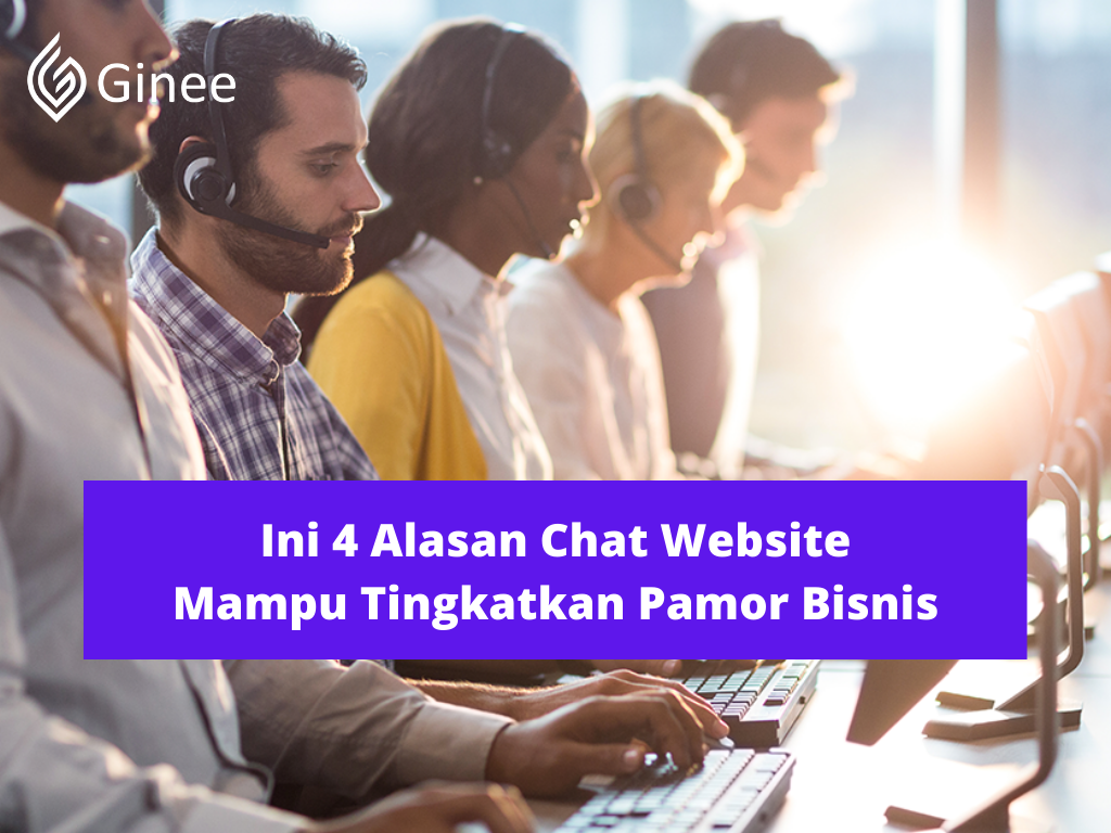 Ini 4 Alasan Chat Website Mampu Tingkatkan Pamor Bisnis - Ginee