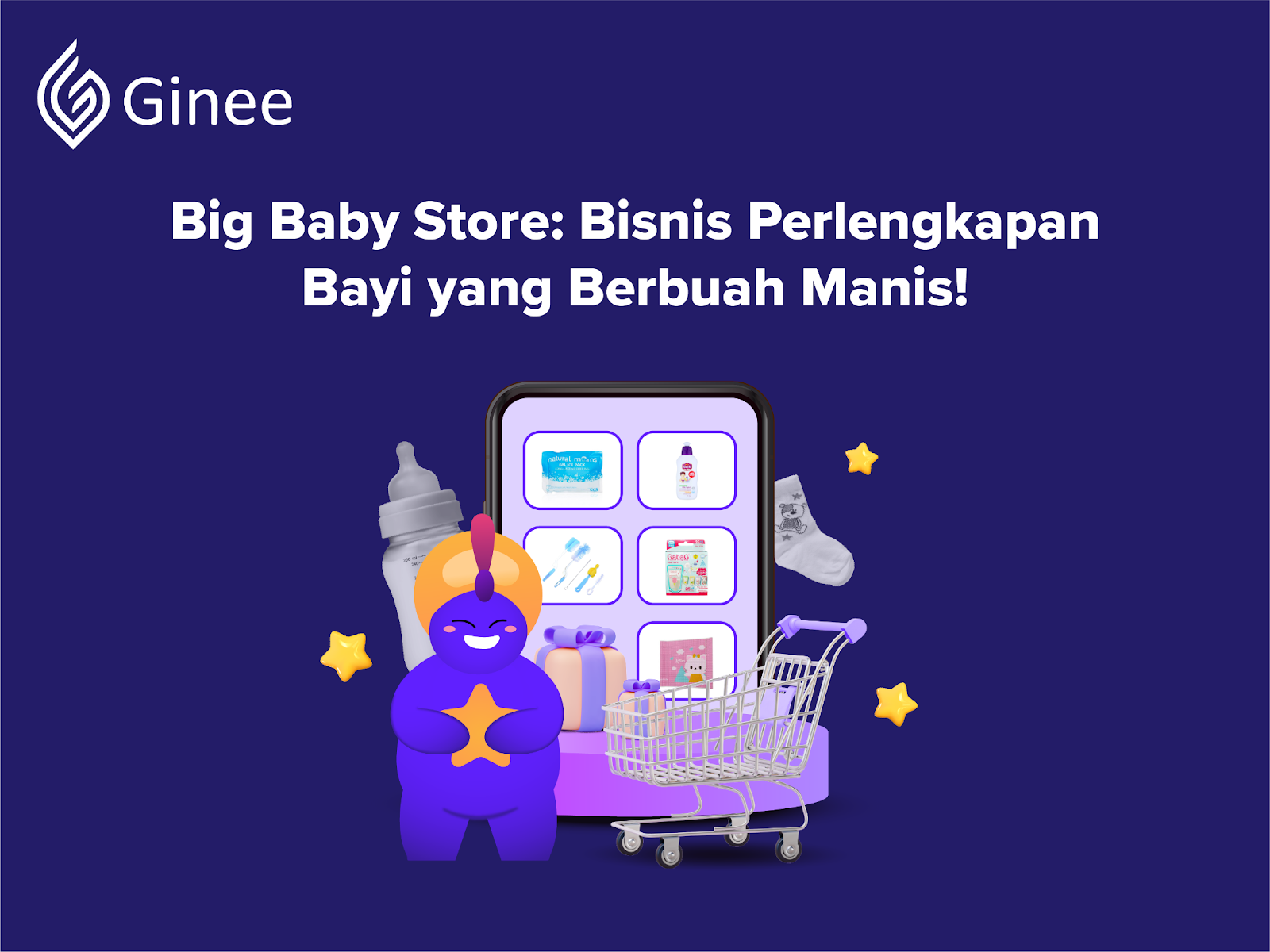 Big Baby Store: Bisnis Perlengkapan Bayi yang Berbuah Manis! - Ginee
