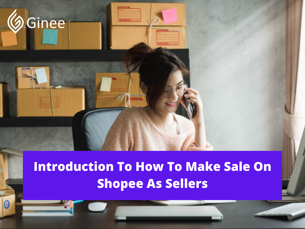Introduction To How To Make Sale On Shopee As Sellers - Ginee